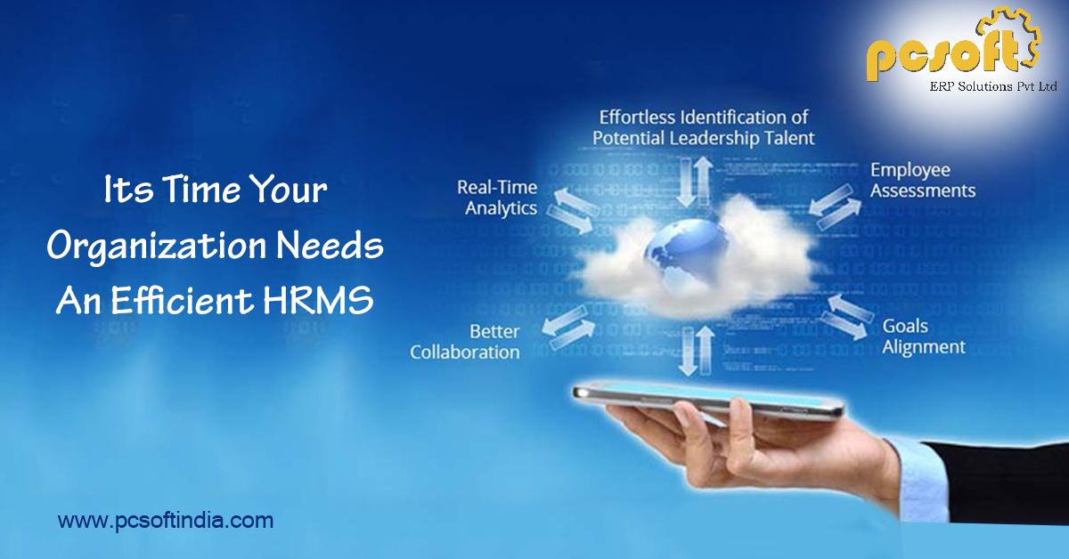 IT'S TIME; YOUR ORGANIZATION NEEDS AN EFFICIENT HRMS! | PC Soft