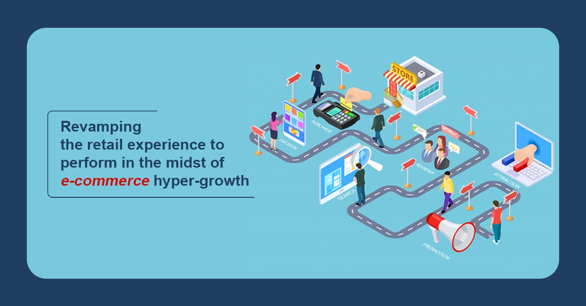 Revamping the retail experience to perform in the midst of e-commerce ...
