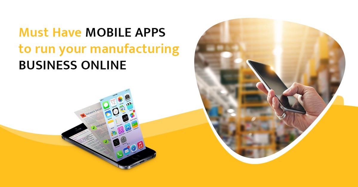 Must Have mobile apps to run your manufacturing business online | PC Soft