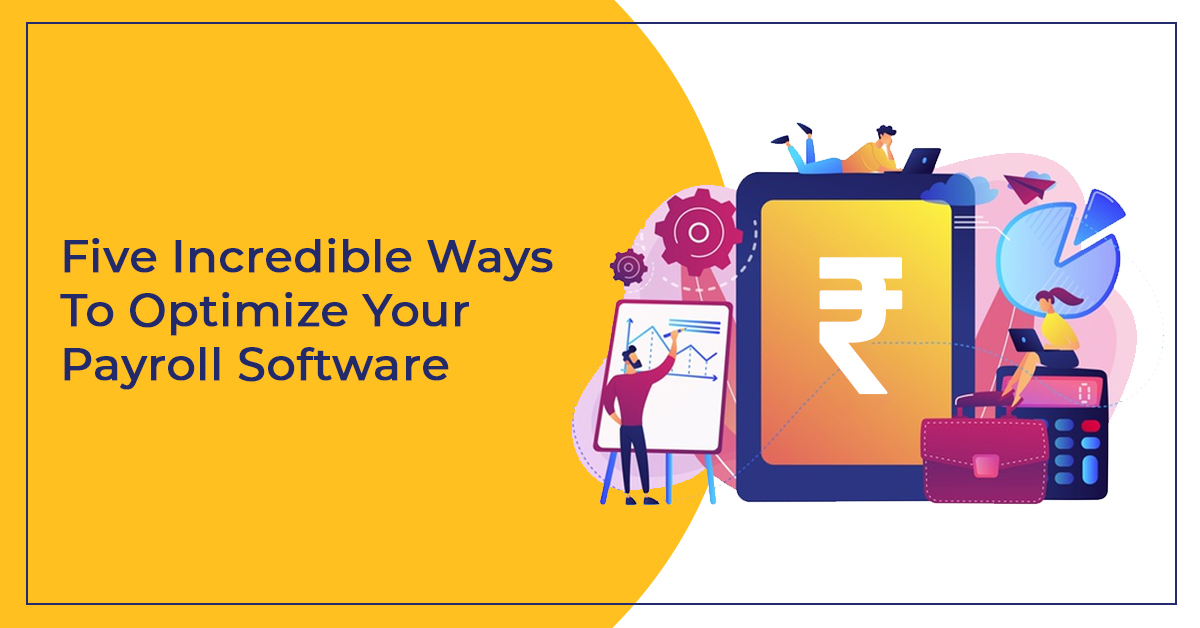 Five Incredible Ways To Optimize Your Payroll Software | PC Soft
