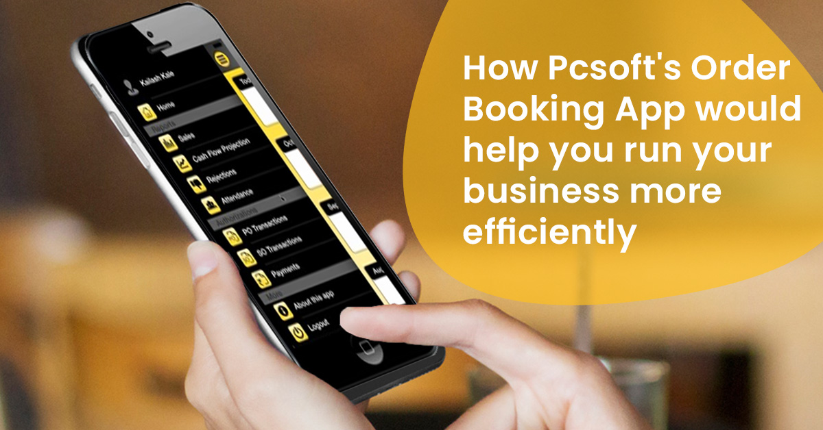 How Pcsoft's Order Booking App would help you run your business more ...
